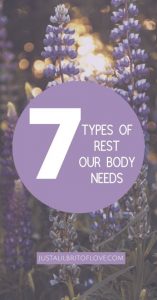 7 Types of Rest Our Body Needs - Just A Lil Brit of Love